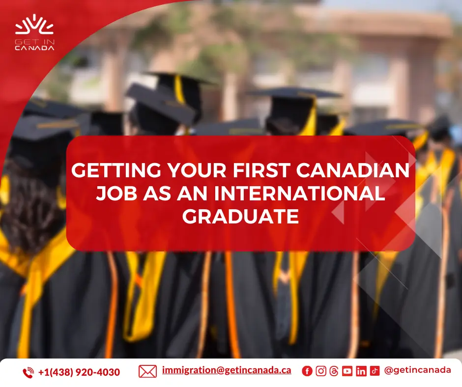 Work in Canada as an international graduate | Get In Canada