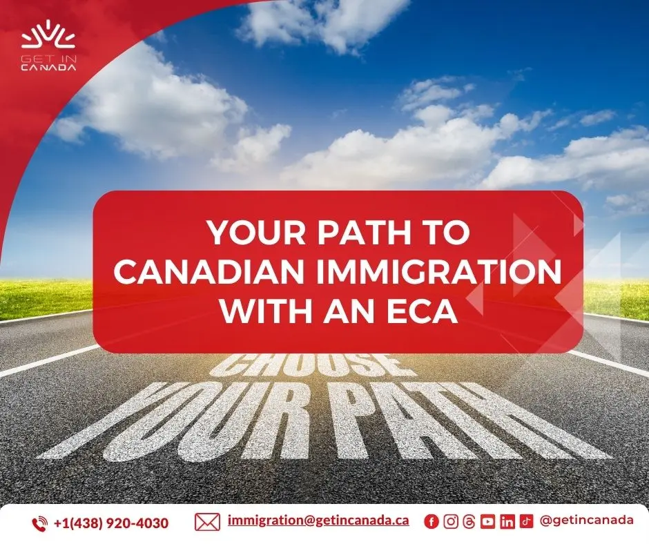 Your path to Canadian immigration with an ECA | Get In Canada