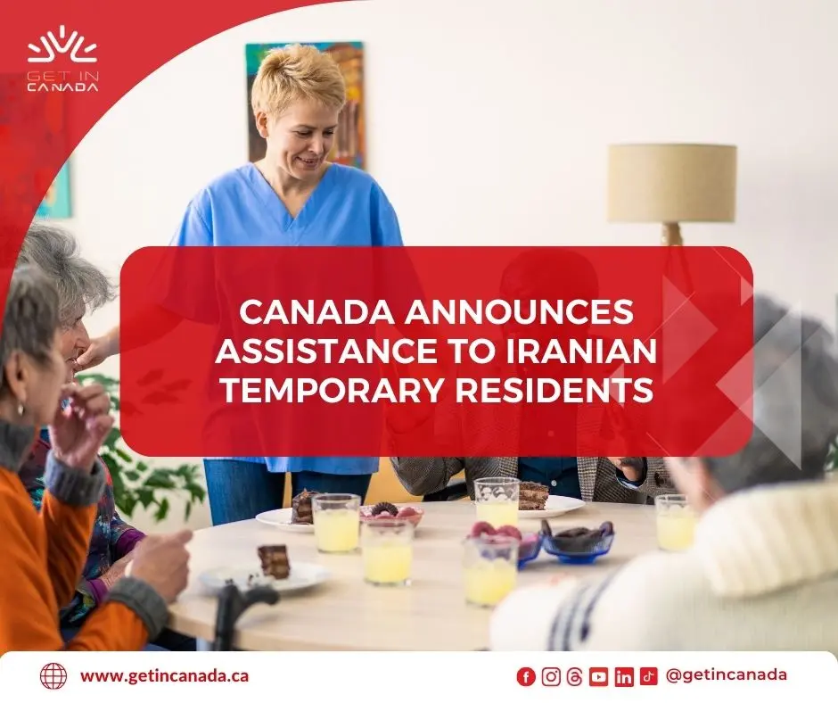 Canada Announces Assistance to Iranian Temporary Residents | Get In Canada