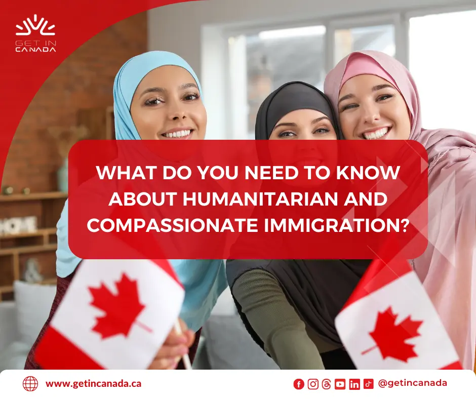 What do you need to know about H&C immigration? | Get In Canada