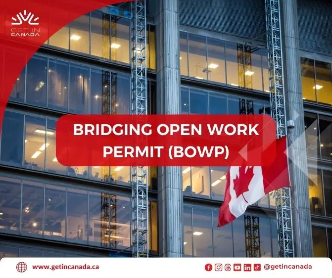 Bridging Open Work Permit (BOWP) | Get In Canada