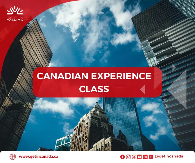 Canadian Experience Class | Get In Canada