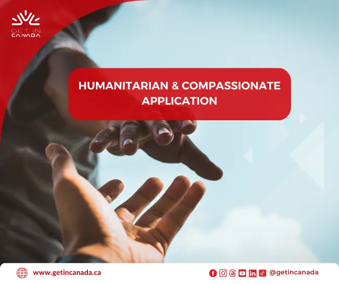 Humanitarian and Compassionate Application | Get In Canada