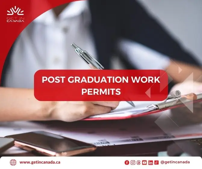 Post Graduation Work Permit PGWP | Get In Canada